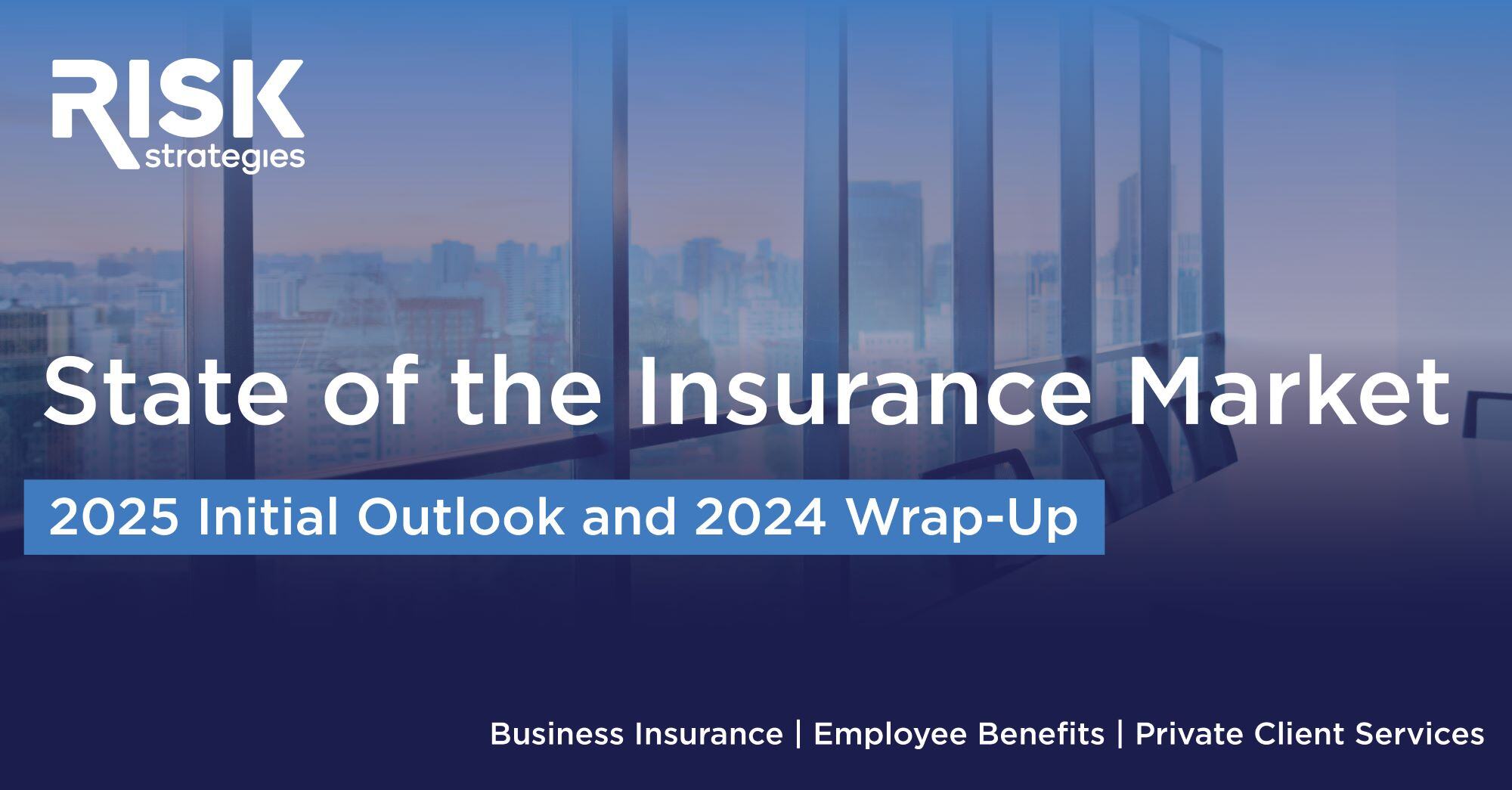 2024 State of the Insurance Market & 2025 Initial Outlook | Rate Table